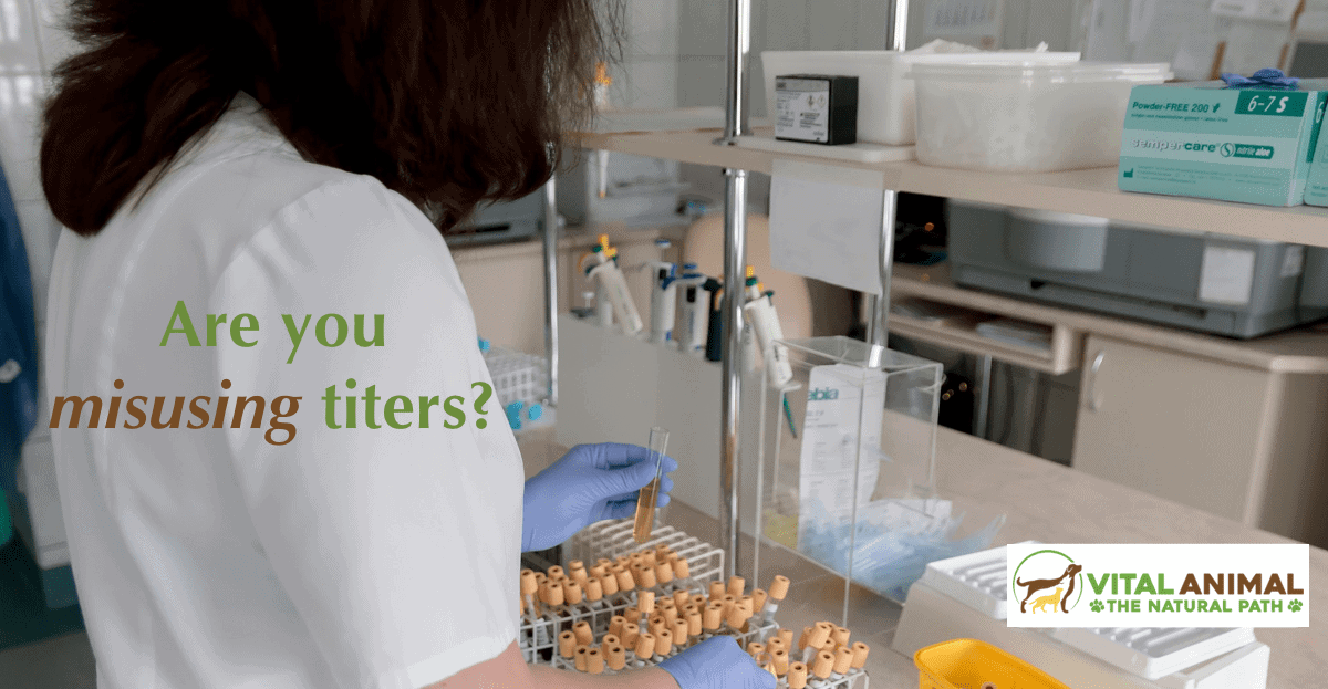 Avoid These 7 Common Titer Testing Mistakes for Pet Health